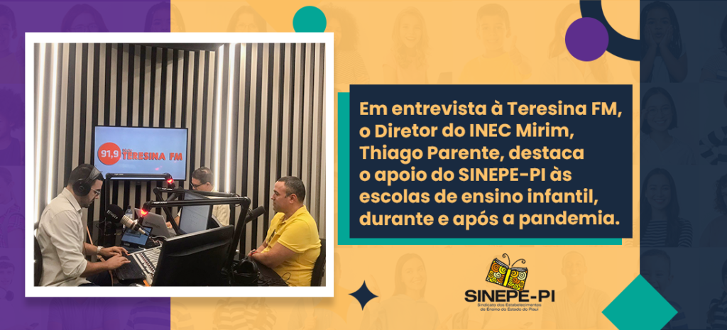 Em entrevista à Teresina FM, o Diretor do INEC Mirim, Thiago Parente, destaca o apoio do SINEPE ...
